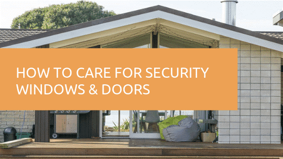Security Window & Door Maintenance | A Care Guide | Clearview Security